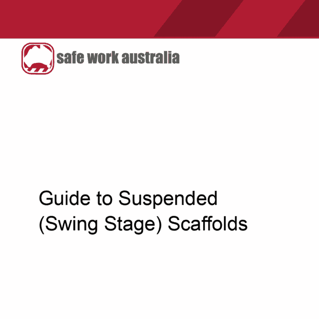 Guide To Suspended (Swing Stage) Scaffolds - Construction Files