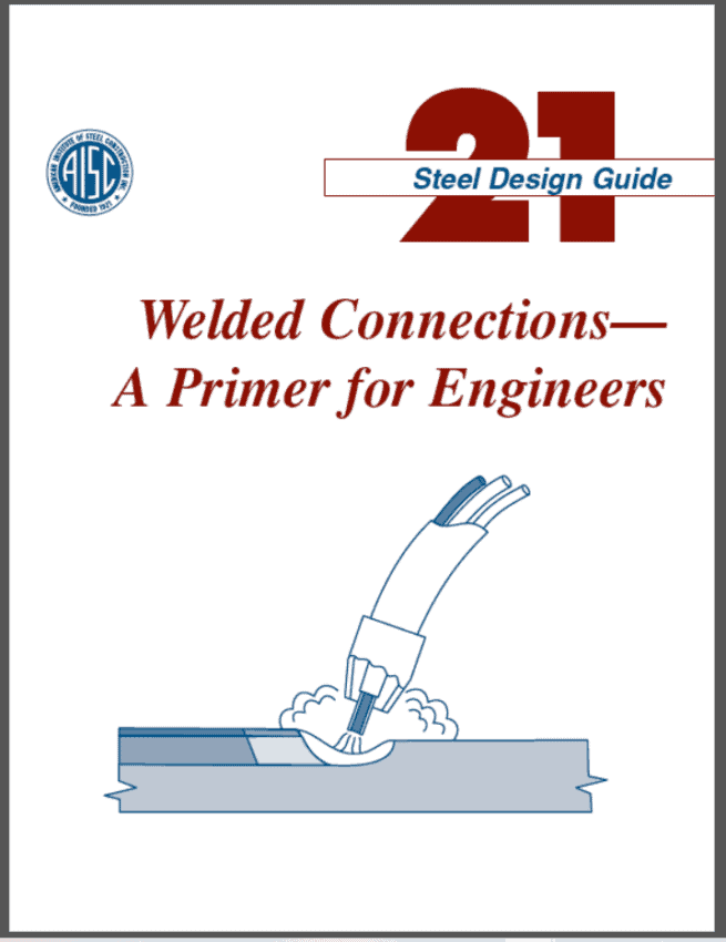 Design Guide 21 - Welded Connections - A Primer For Engineers ...