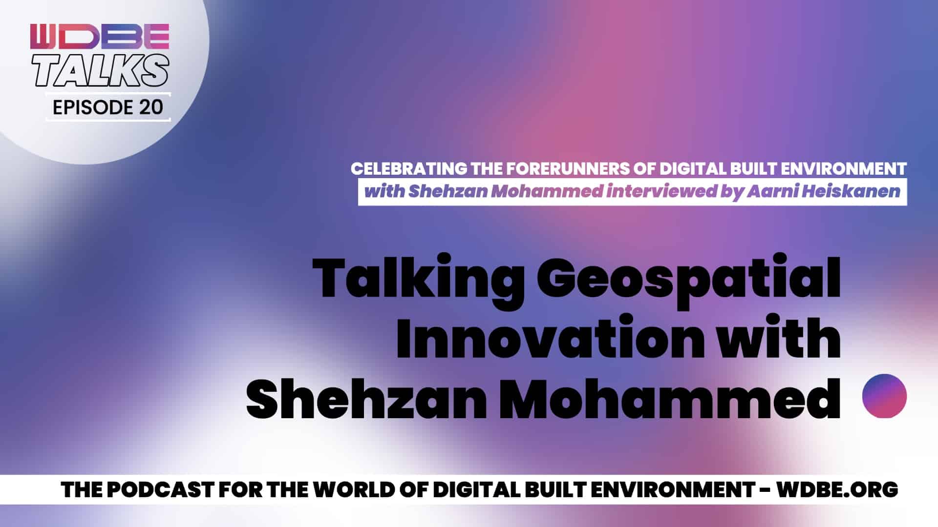Talking Geospatial Innovation with Shehzan Mohammed - Construction News