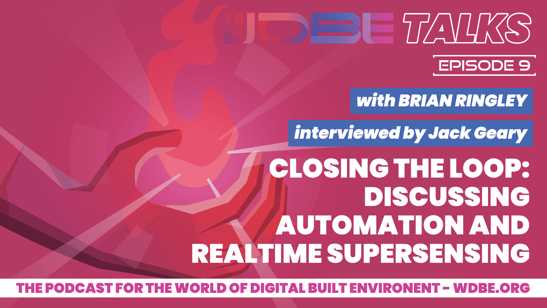 Closing the Loop: Discussing Automation and Realtime Supersensing with Brian Ringley ...