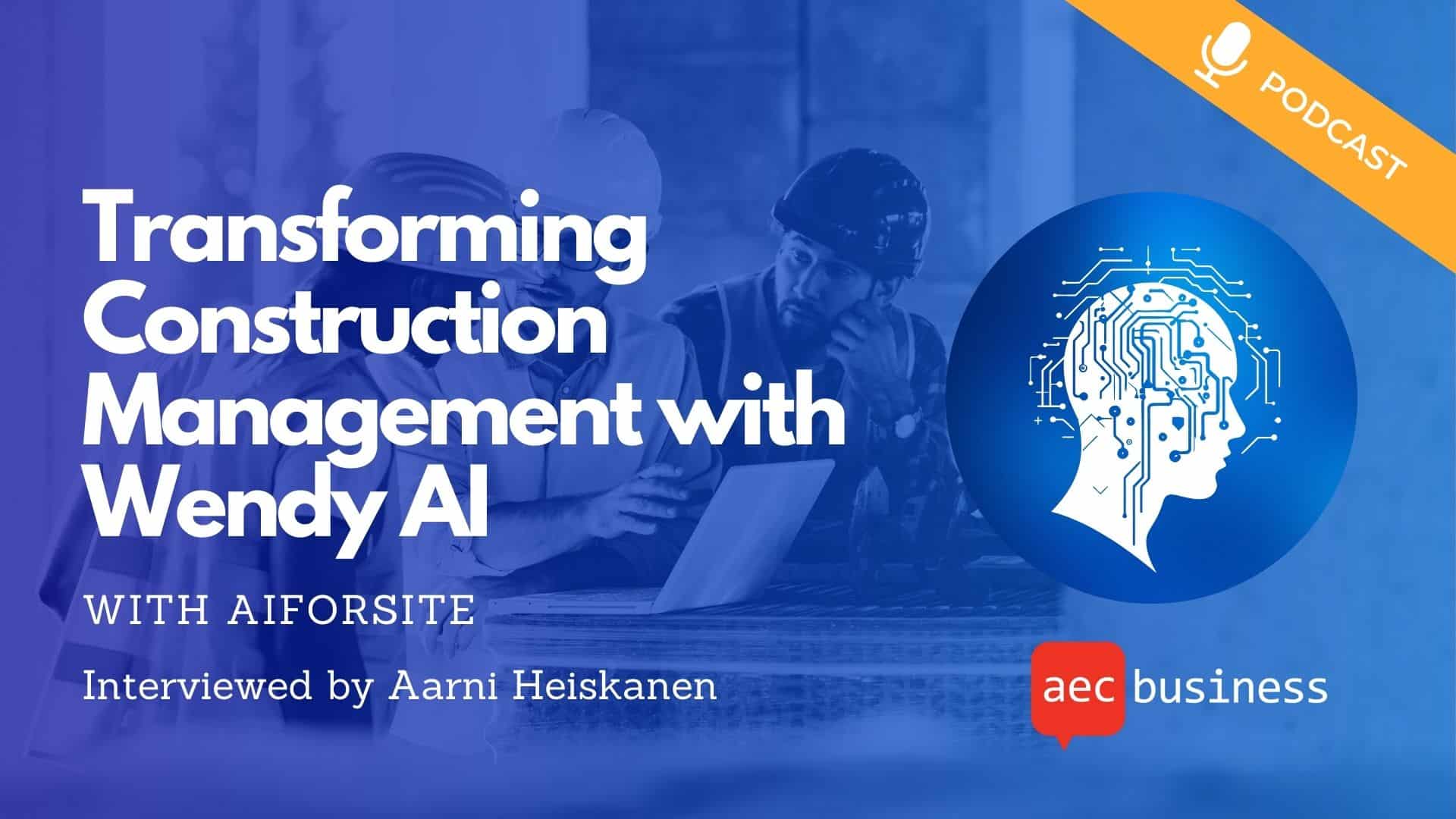 Transforming Construction Management with Wendy AI - Construction News